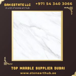 Marble Supplier Dubai - Marble and Stone Company Dubai